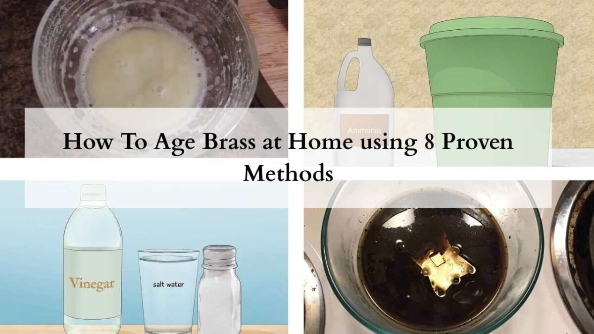 How To Age Brass: Easy DIY Methods For An Authentic Aged Finish ...